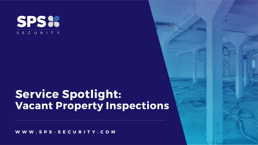 Service Spotlight: Vacant Property Inspections - SPS Security Services ...