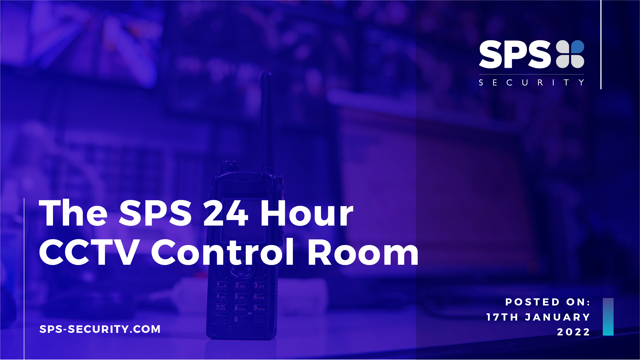 The SPS 24 Hour CCTV Control Room - SPS Security Services | Mobile ...